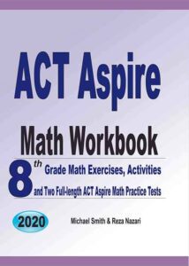 ACT Aspire Math Workbook: 8th Grade Math Exercises, Activities, and Two ...