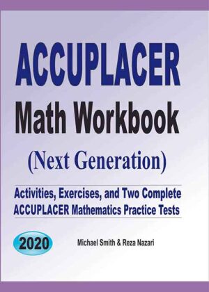 Accuplacer Math Workbook: Exercises, Activities, and Two Full-Length ...