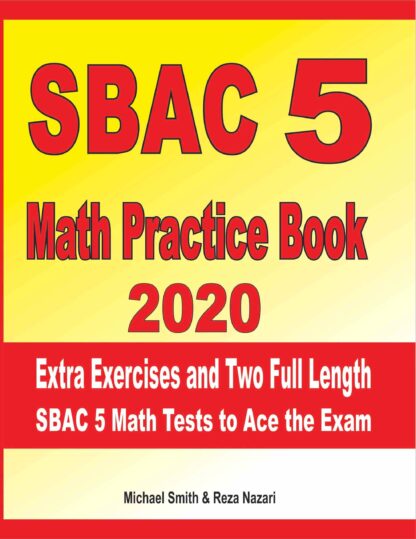 SBAC Grade 5 Math Practice Book 2020: Extra Exercises and Two Full ...