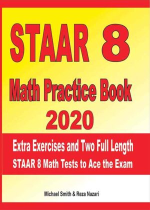 STAAR Math Prep Grade 8: The Ultimate Step by Step Guide Plus Two Full ...