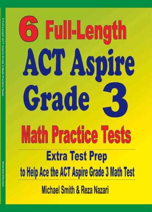 6 Full-Length ACT Aspire Grade 3 Math Practice Tests: Extra Test Prep ...