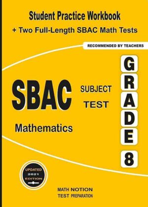 SBAC Subject Test Mathematics Grade 8: Student Practice Workbook + Two ...