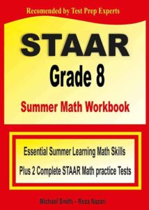 STAAR Math Prep Grade 8: The Ultimate Step by Step Guide Plus Two Full ...