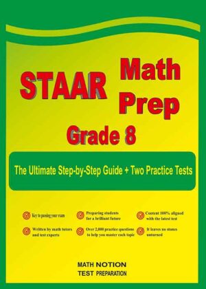 STAAR Math Prep Grade 8: The Ultimate Step by Step Guide Plus Two Full ...