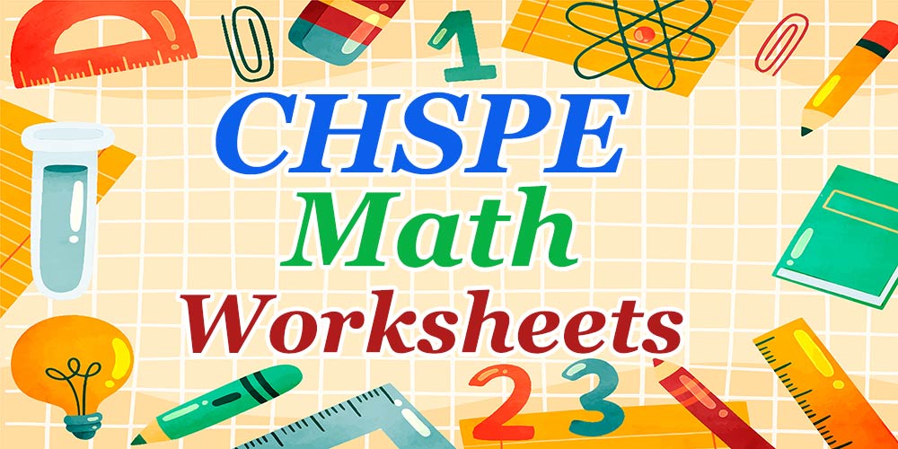 The Best CHSPE Math Worksheets: FREE & Printable - Mathematics eBooks