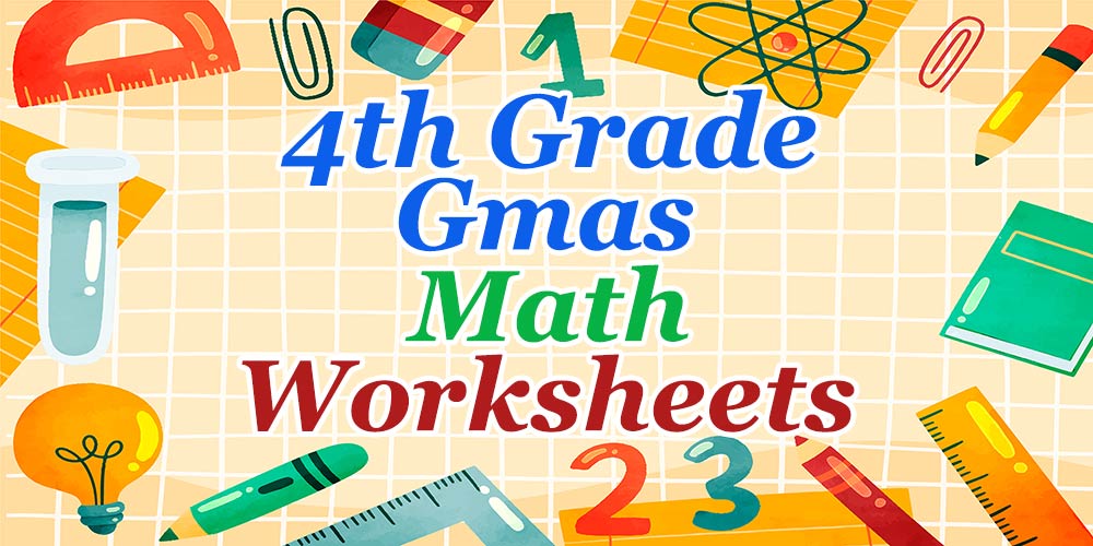 4th Grade GMAS Math Worksheets: FREE & Printable - Mathematics eBooks