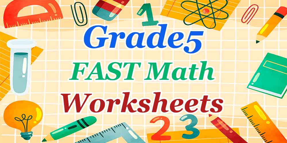 5th Grade FAST Math Worksheets: FREE & Printable - Mathematics eBooks