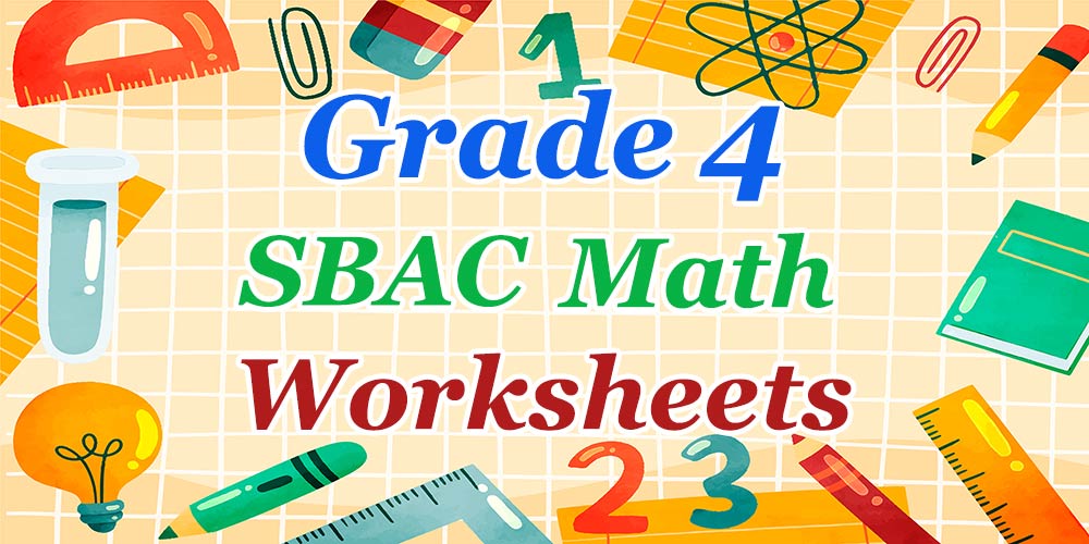 4th Grade SBAC Math Worksheets: FREE & Printable - Mathematics eBooks
