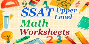 SSAT Upper-Level Math Worksheets: FREE & Printable - Mathematics eBooks