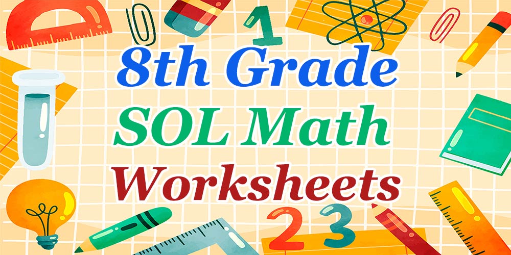 8th Grade SOL Math Worksheets: FREE & Printable - Mathematics eBooks