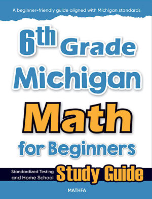 6th Grade Michigan Math for Beginners - Mathematics eBooks